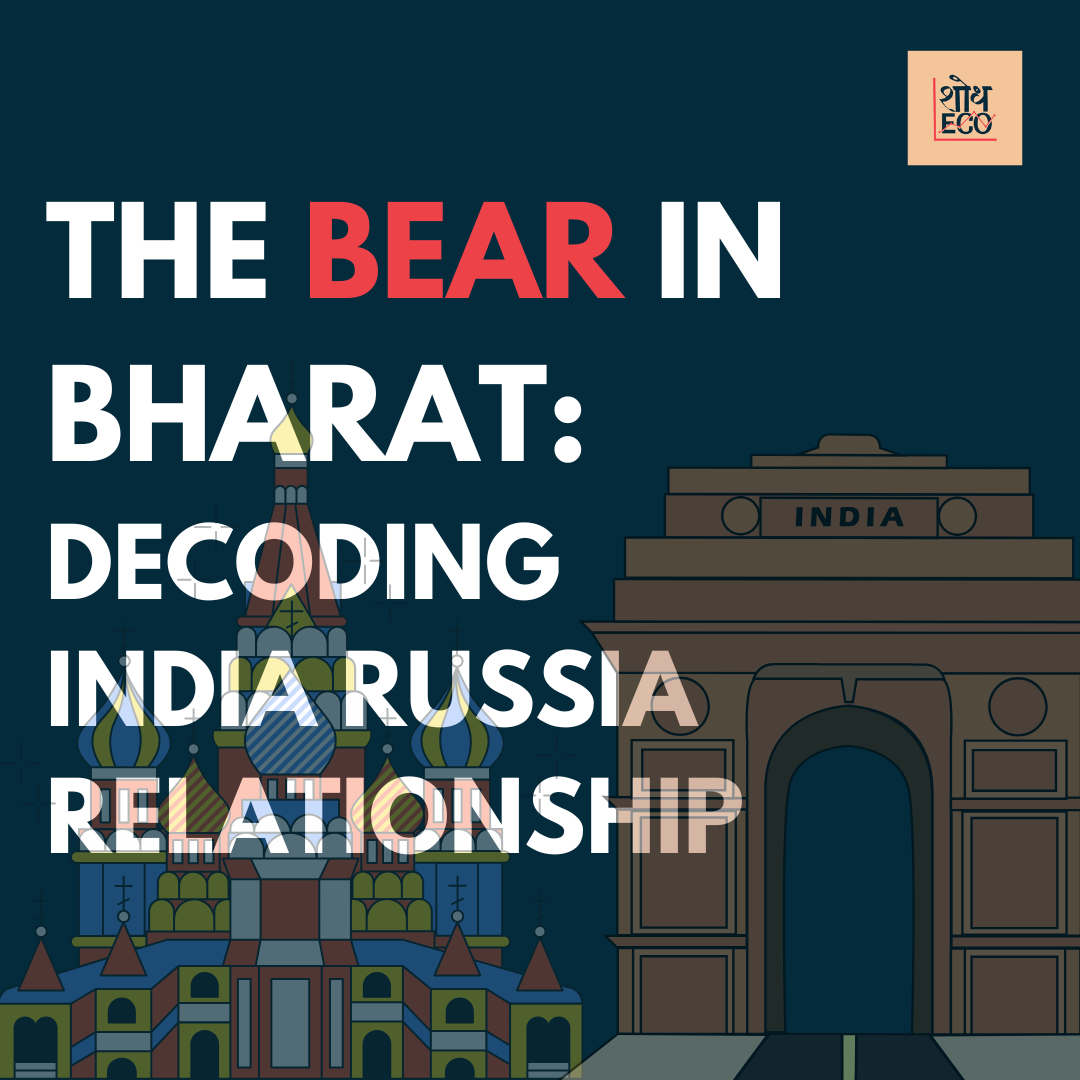 The Bear in Bharat: Decoding India- Russia Relationship – ShodhEco
